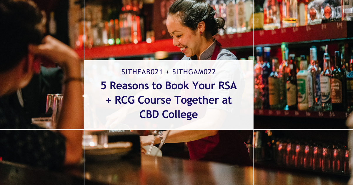5 Reasons to Book Your RSA and RCG Course at CBD College: Sydney’s Top ...